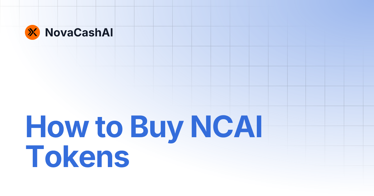 How to Buy NCAI Tokens | NovaCashAI